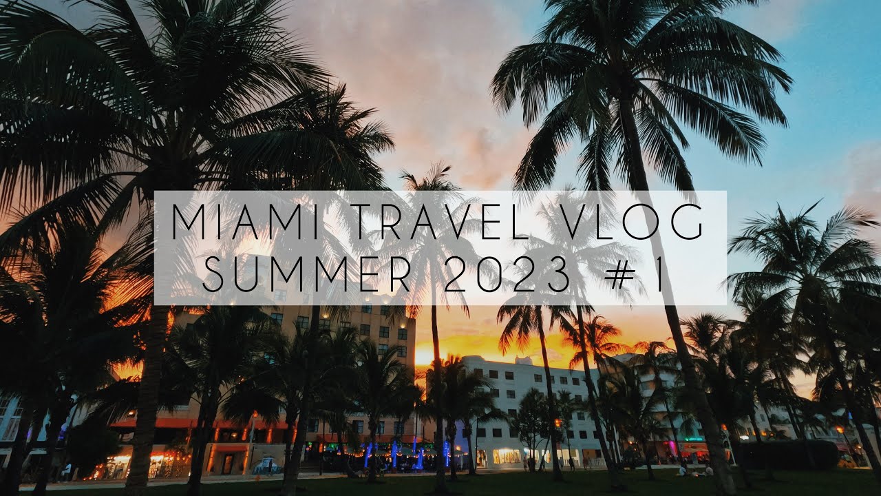 #18 [TRAVEL VLOG] MIAMI 2023 #1 - YouTube