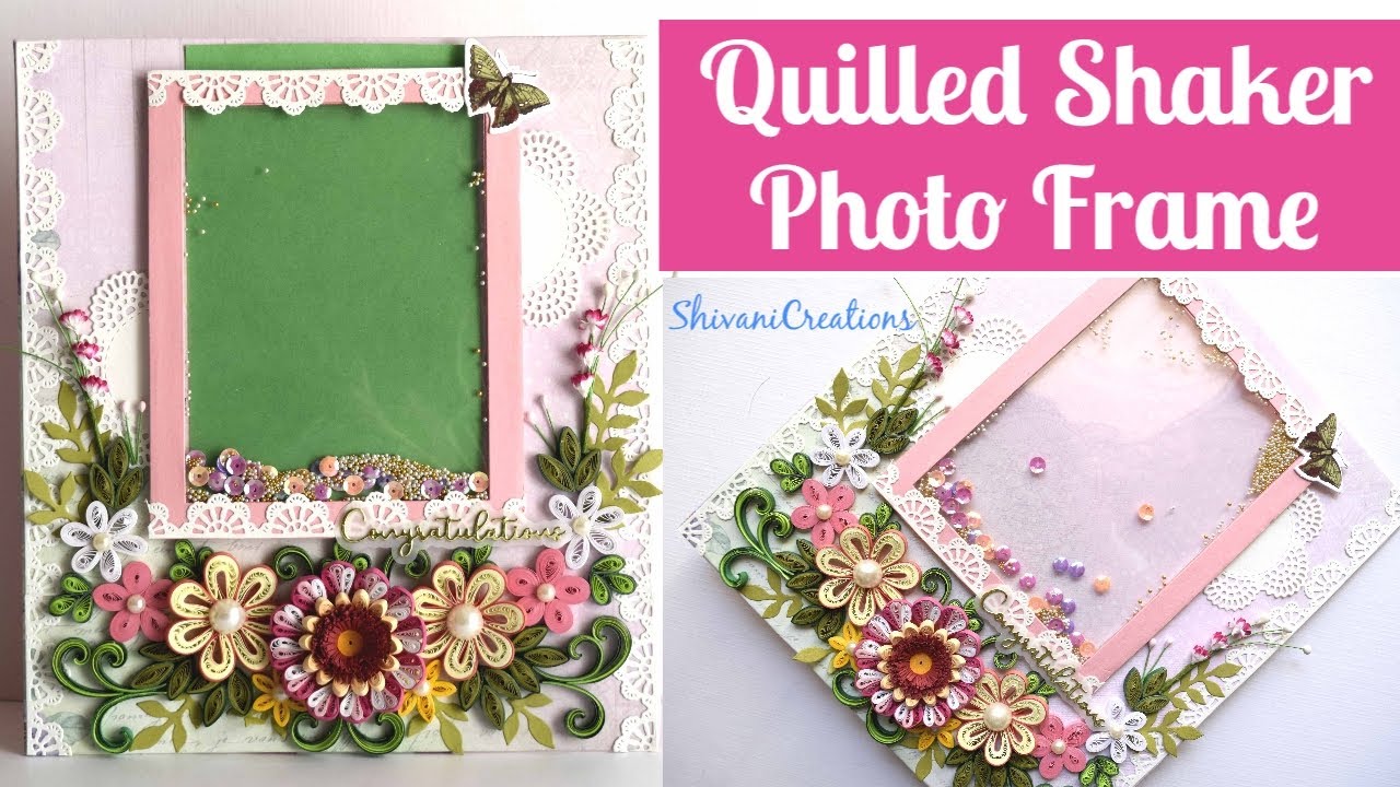 Quilling Shaker Photo Frame/ How to make Photo Frame at Home - YouTube