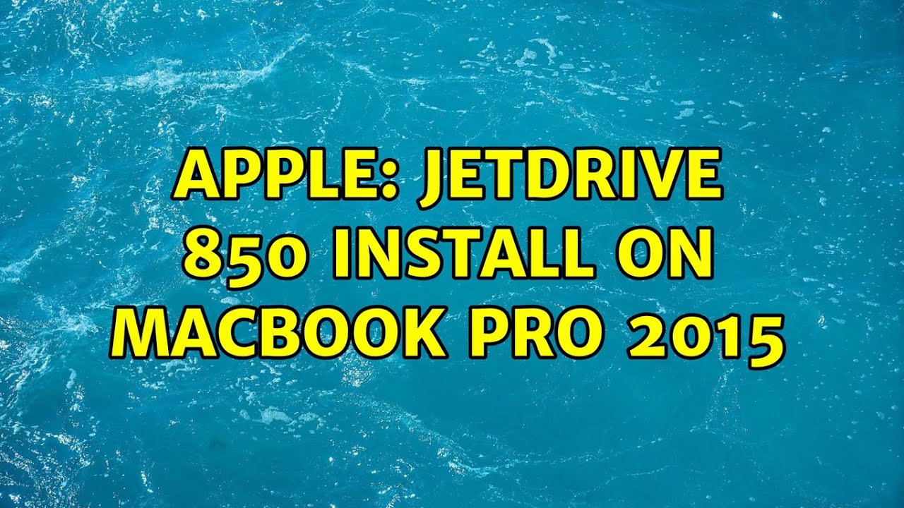 Apple Jetdrive 850 Install On Macbook Pro 2015 2 Solutions YouTube apple-jetdrive-850-install-on-macbook-pro-2015-2-solutions-youtube