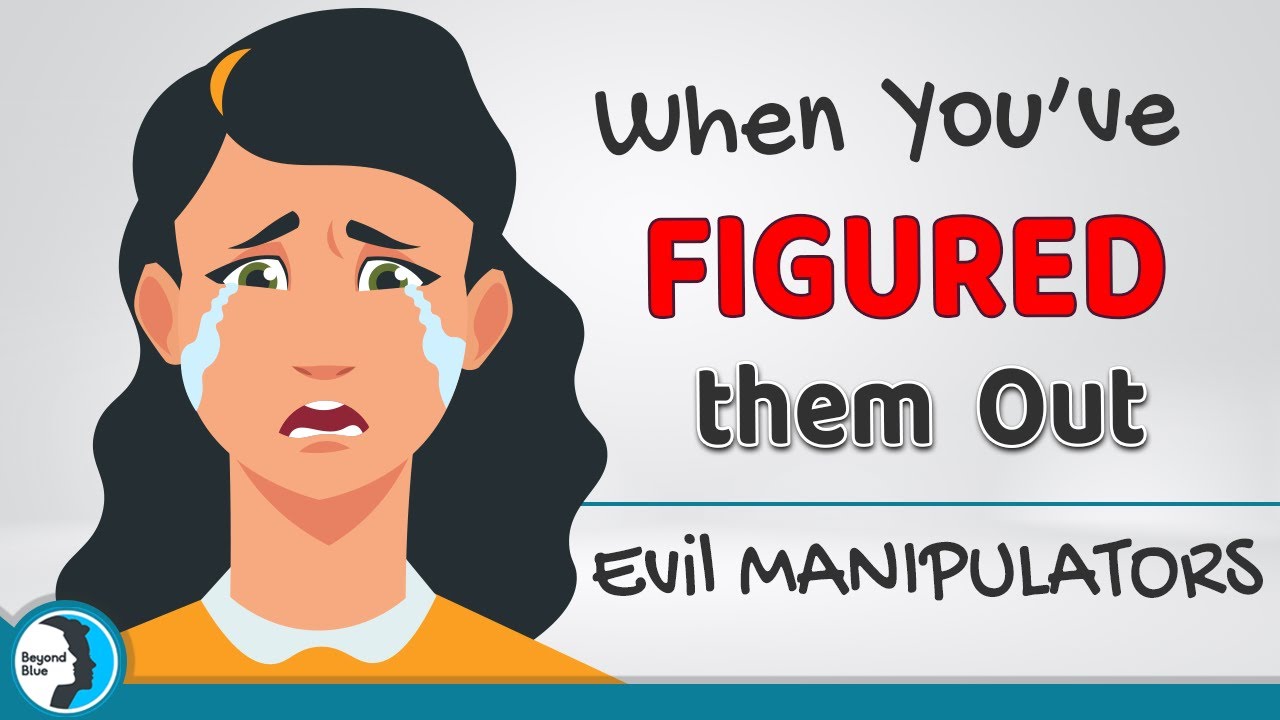 5 Ways Evil Manipulators React When They Know You've Figured Them Out ...