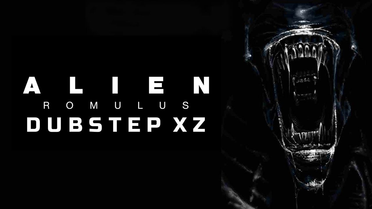 ALIEN ROMULUS DUPSTEP - YEIKRON XZ [ IA ] #alien #alienromulus #dubstep ...