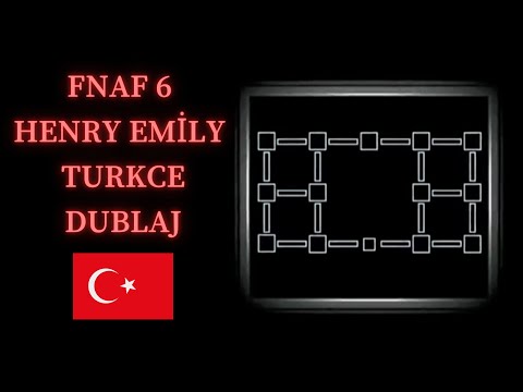 FNAF HENRY EMİLY TÜRKÇE DUBLAJ
