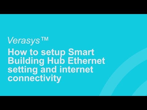 How to setup Smart Building Hub Ethernet setting and internet ...