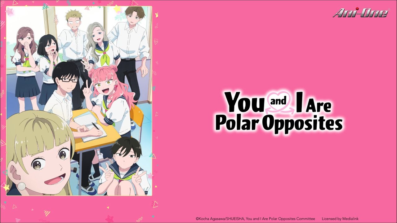 《You and I Are Polar Opposites》#1 | (EN Sub / JP Dub) 【Ani-One ...