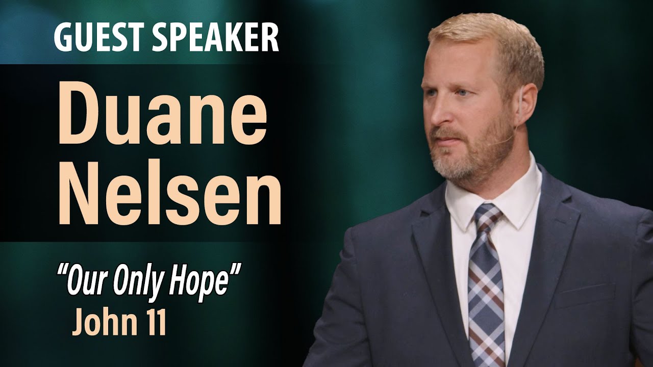 Our Only Hope (John 11) | Duane Nelsen | 12.29.24 AM - YouTube