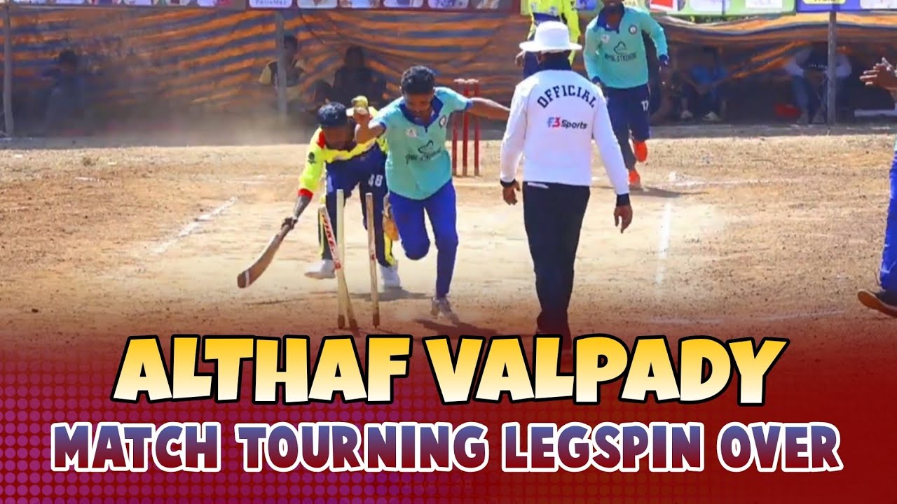 6 BALL 4 REQUIED ALTHAF VALPADY MATCH TOURNING LEGSPIN OVER - YouTube