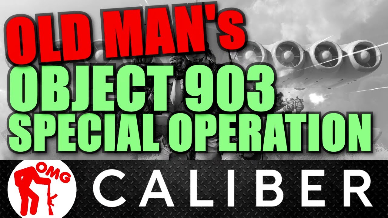 Caliber - Object 903 - Special Operation Mode - YouTube