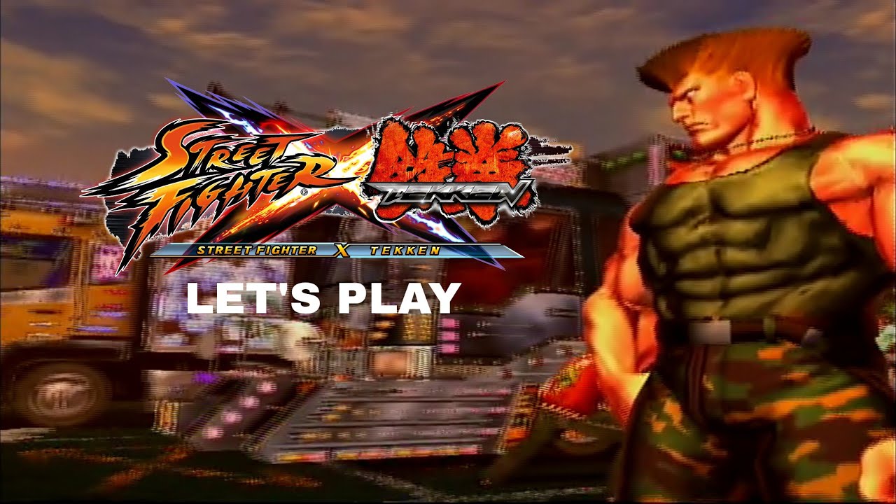 LET'S PLAY: Street Fighter X Tekken - Guile - Full Arcade Mode ...