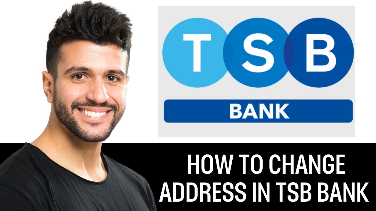 How To Change Address In TSB Bank (2025) - YouTube