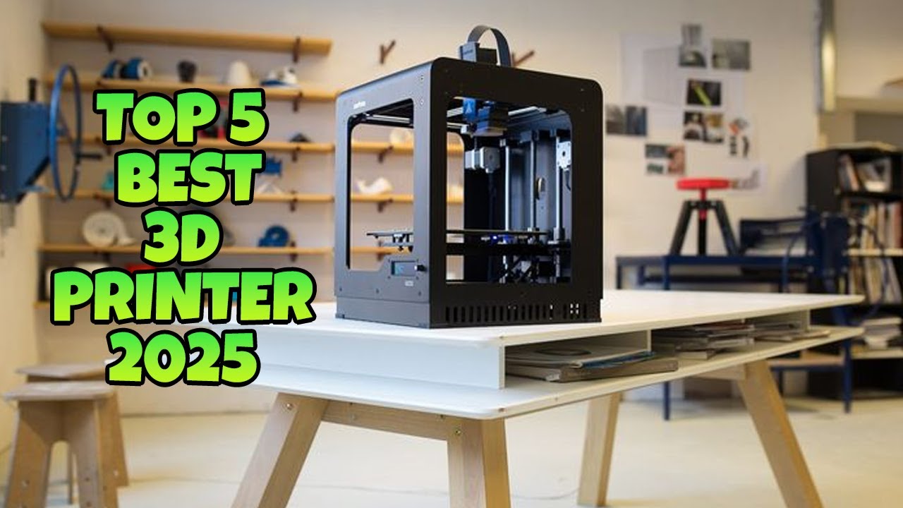 Top 5 Best 3D Printer 2025 - YouTube