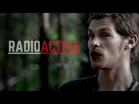 Klaus Mikaelson: Radioactive
