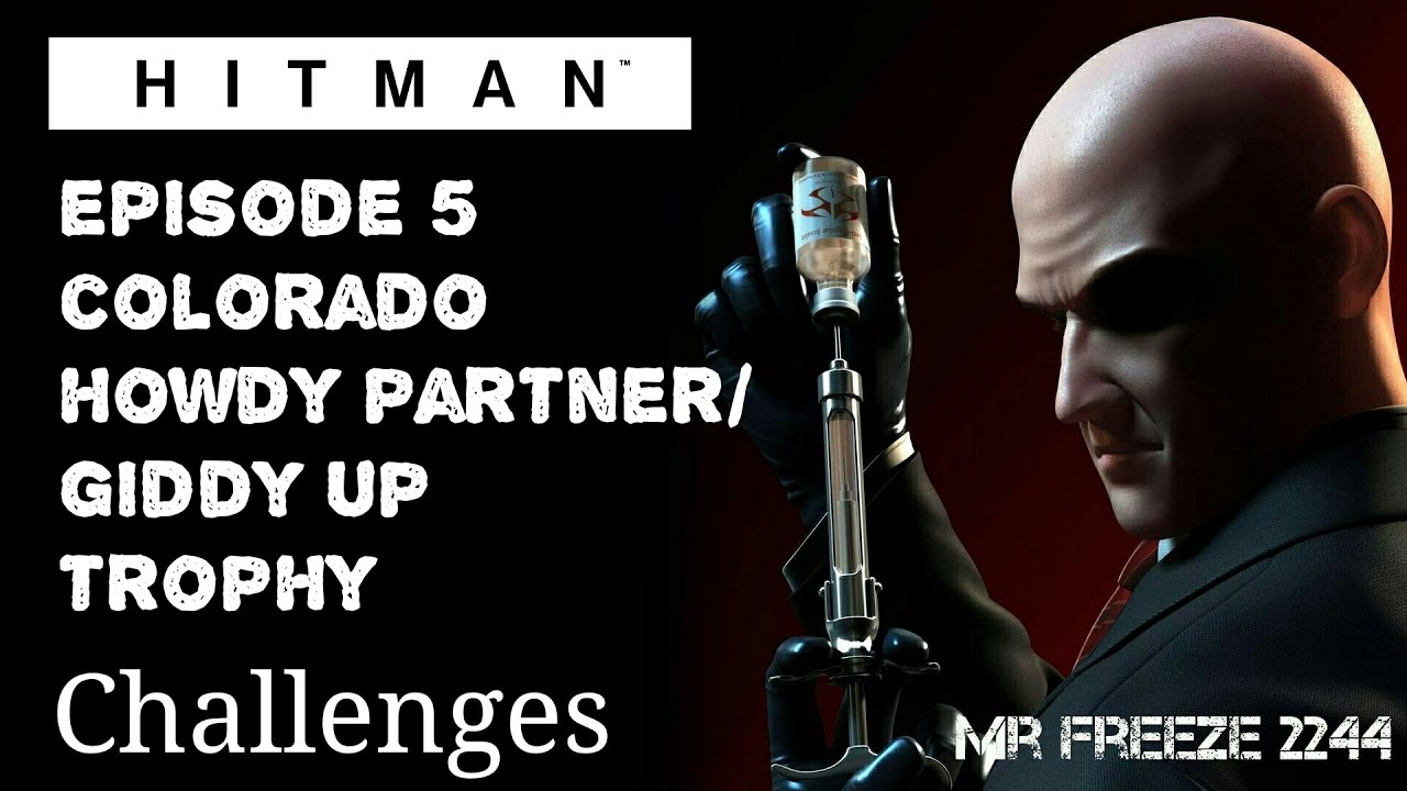 HITMAN - Colorado - Howdy Partner/Giddy Up - Challenge/Trophy ...