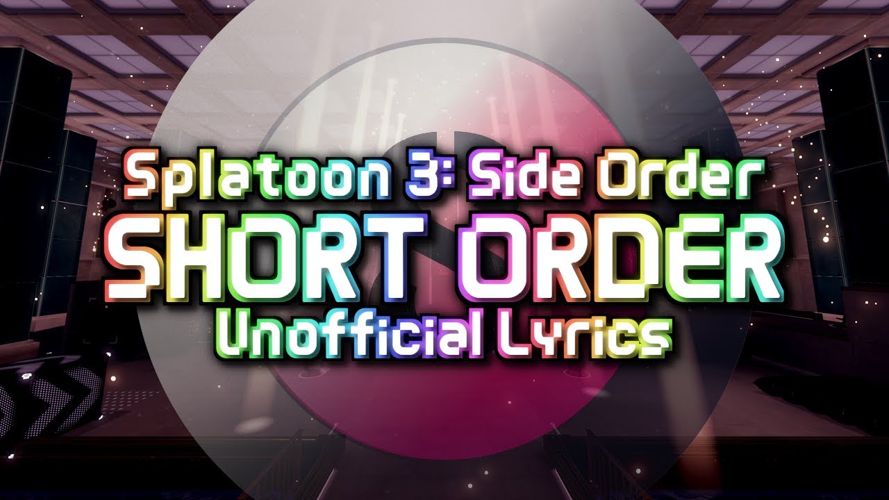 Side Order - Short Order (Unofficial Lyrics) - Splatoon 3 - YouTube