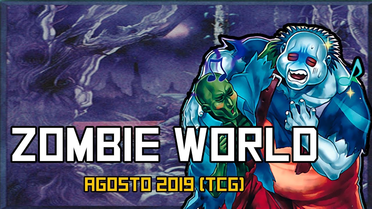 ZOMBIE WORLD DECK TCG (Agosto de 2019 YGOPRO) - YouTube