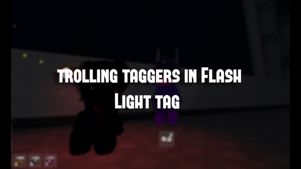 Trolling Taggers in Flash Light tag - YouTube
