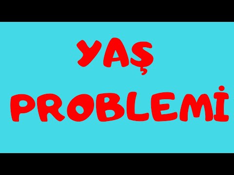 YAŞ PROBLEMİ KOLAY ANLATIM + PRATİK SORU ÇÖZÜMÜ