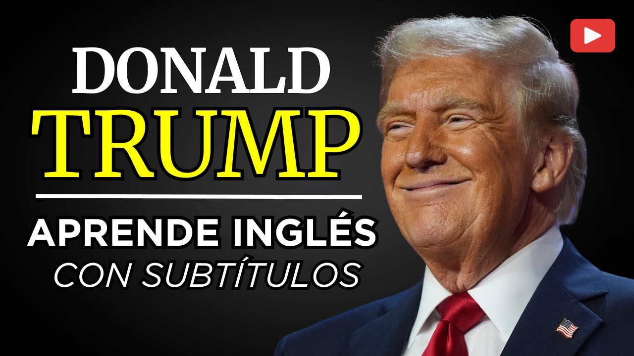 🇺🇸 APRENDE INGLÉS con el DISCURSO de Donald Trump | SUBTÍTULOS en ...