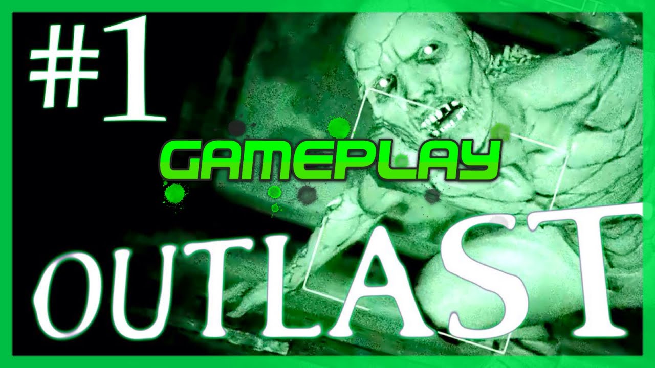 outlast part #1 - YouTube