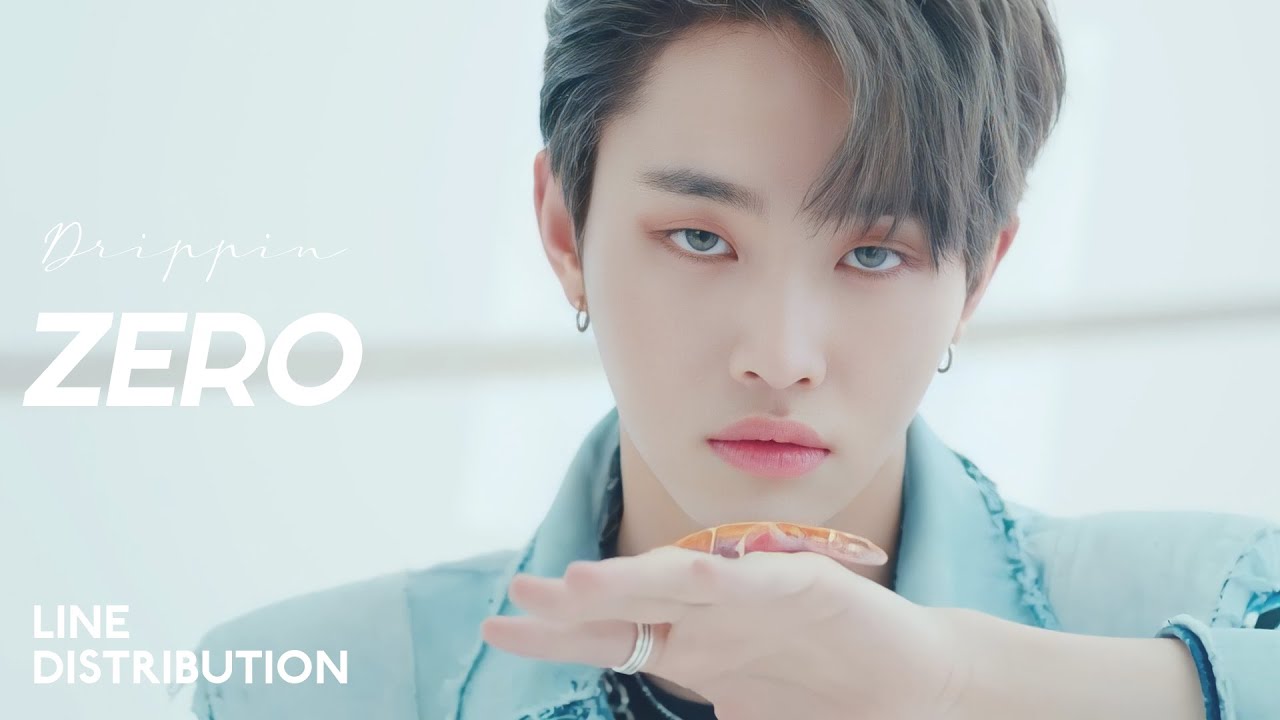 DRIPPIN — ZERO | Line Distribution - YouTube