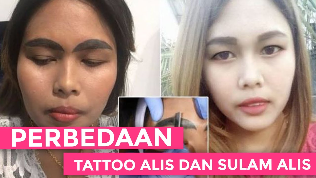 KAMU HARUS TAU PERBEDAAN SULAM ALIS DAN TATTOO ALIS - YouTube