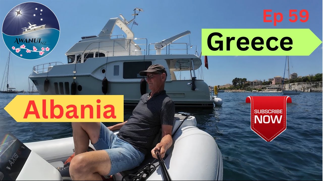 Goodbye Greece - Hello Albania - How to check out!! Awanui NZ Ep 59 - YouTube