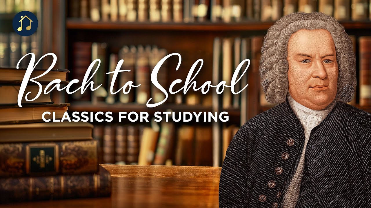 Bach to School - Classics for Studying - YouTube