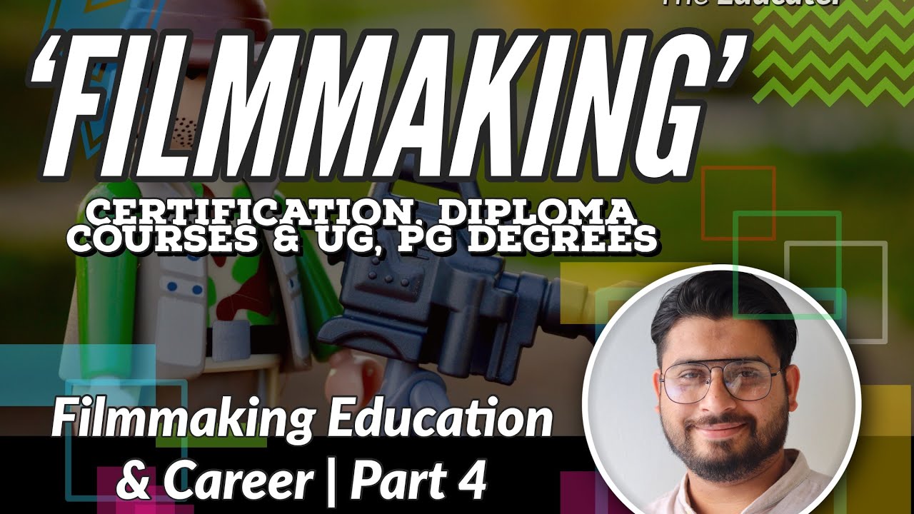 Certification, Diploma Courses & UG, PG Degrees | Filmmaking Education ...