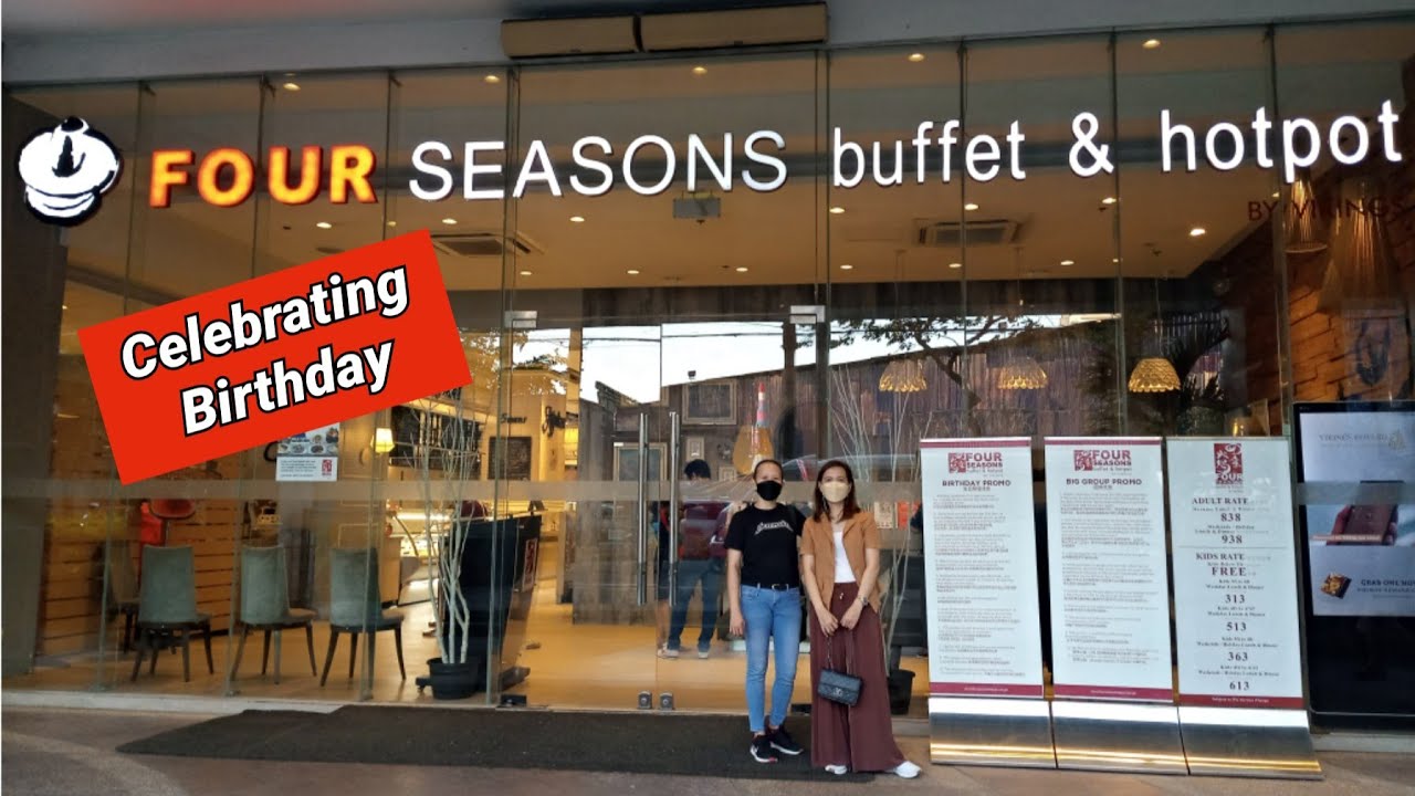 FOUR SEASONS BUFFET & HOTPOT CUBAO // BIRTHDAY CELEBRATION // APRIL ...