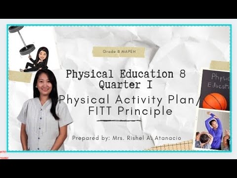 Quarter 1 PE 8 Grade 8 PE Physical Fitness Plan/ FITT Principle ...