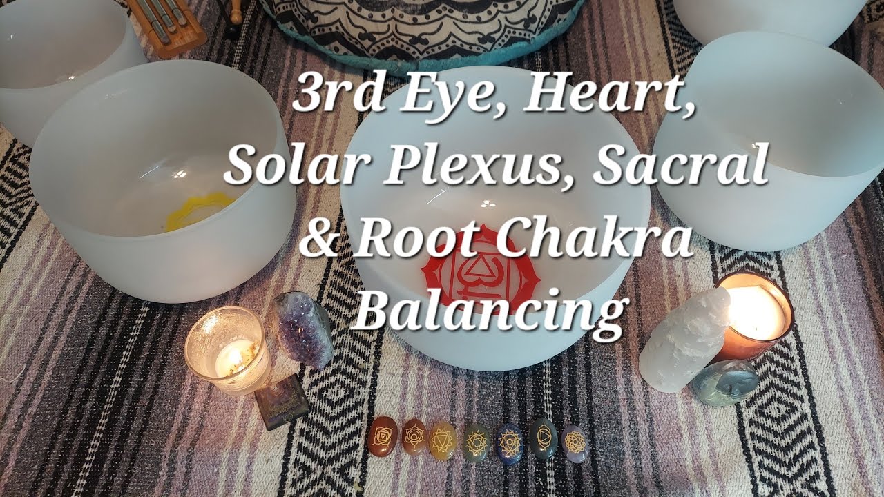 3rd Eye, Heart, Solar Plexus, Sacral & Root Chakra Balancing - YouTube