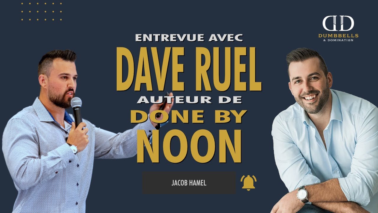 #87 Entrevue exclusive avec Dave Ruel, auteur de DONE by Noon et multi ...