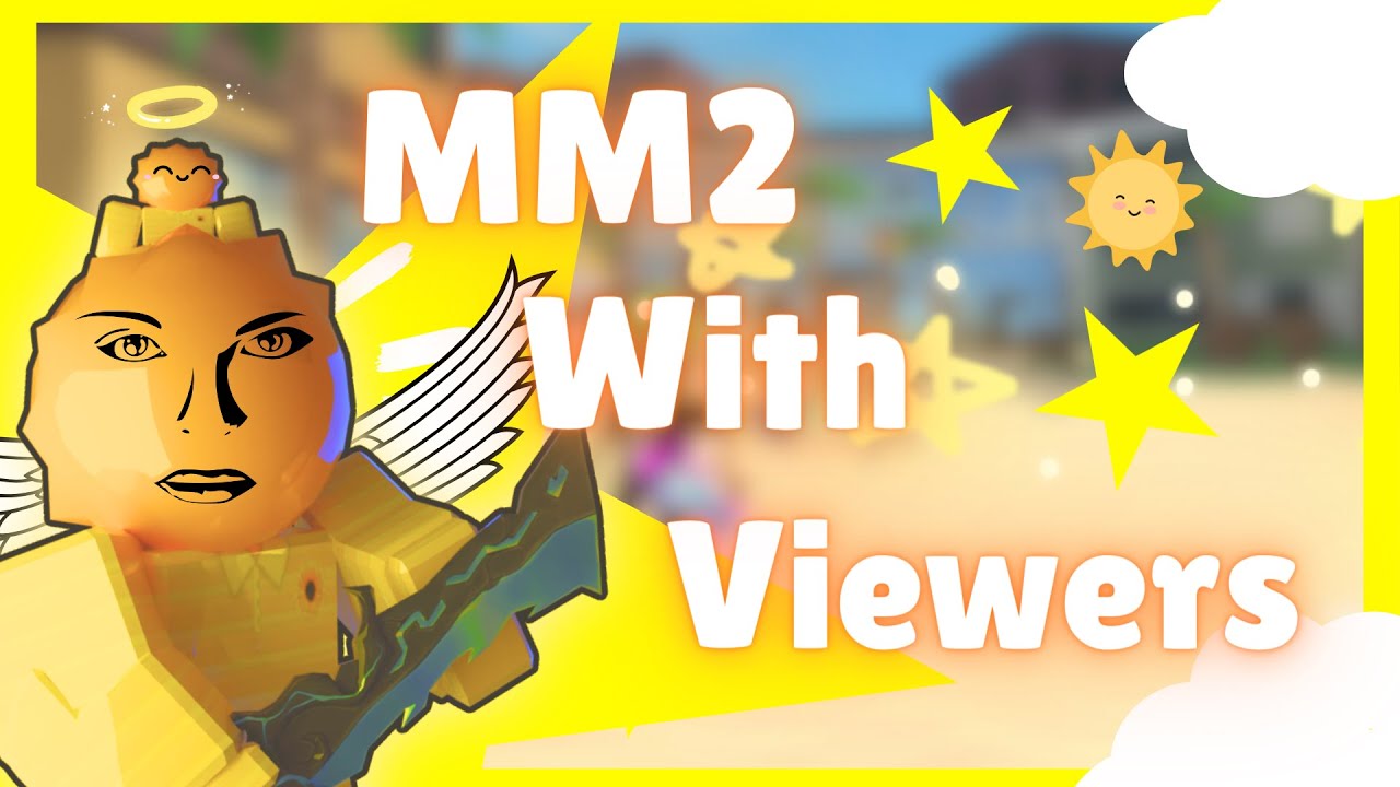 MM2 LIVE WITH VIEWERS - YouTube