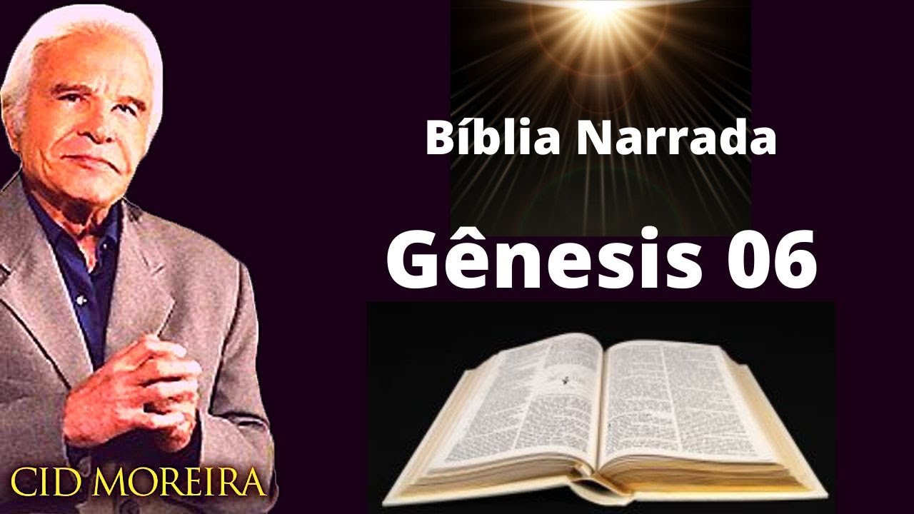 Bíblia Narrada por Cid Moreira - Gênesis 06 - YouTube