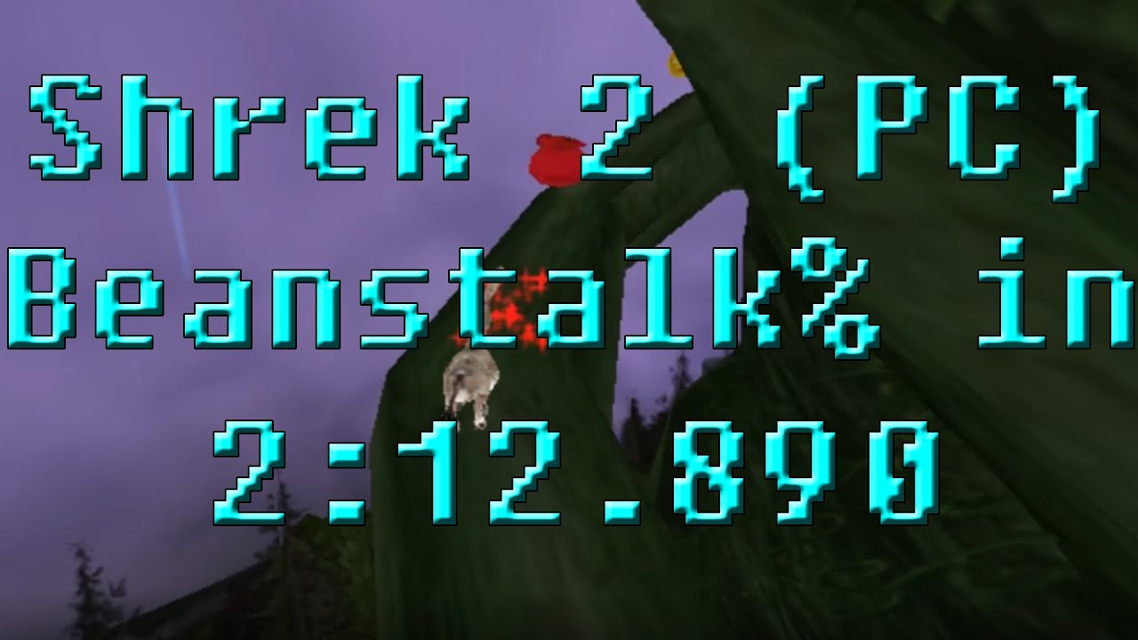 Shrek 2 (PC) Beanstalk% in 2:12.890 [Former WR] - YouTube