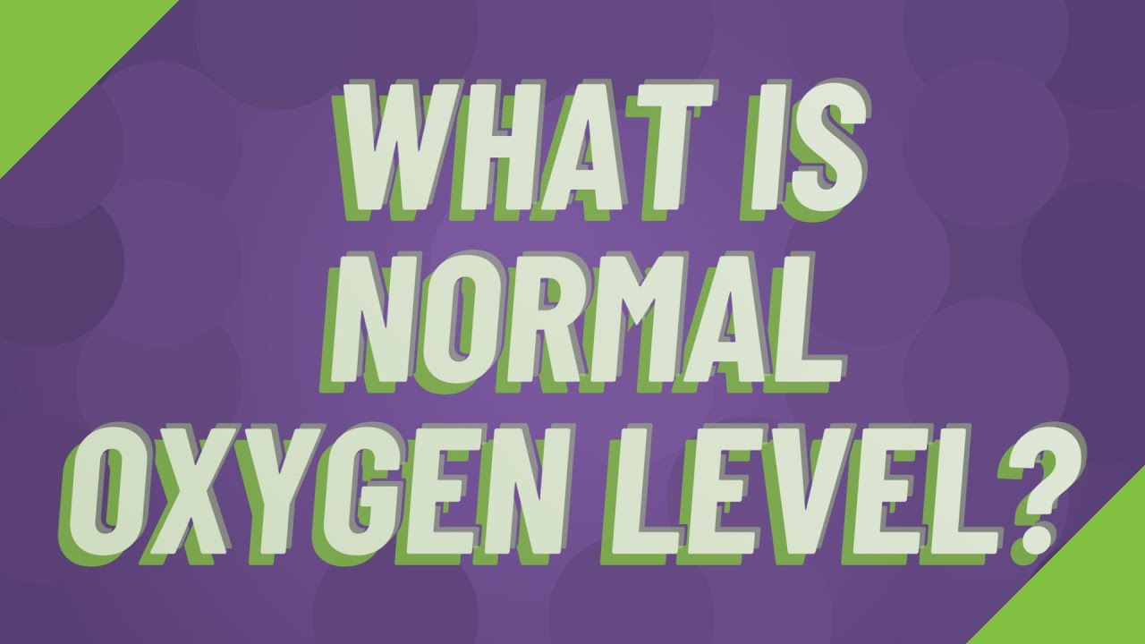 What is normal oxygen level? - YouTube