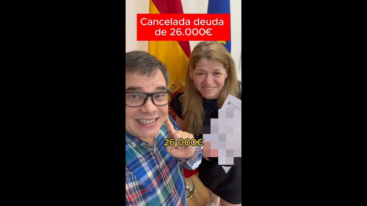 Deuda cancelada de 26.000€🎉 - YouTube