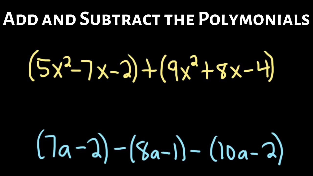 How To Add And Subtract Polynomials Two Examples Youtube