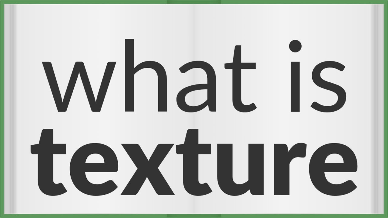 Texture Meaning Of Texture YouTube Texture Meaning Of Texture YouTube