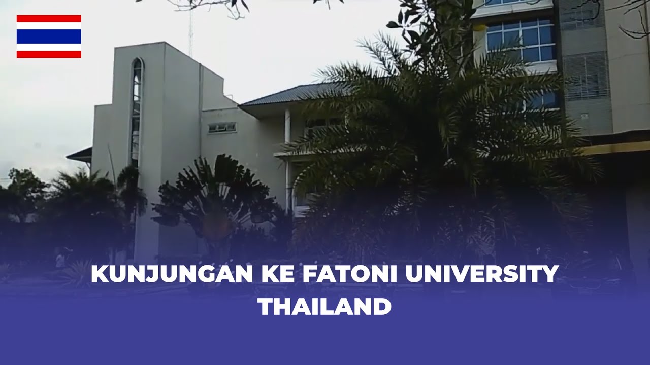 VLOG 18 - Kunjungan ke Fatoni University, Thailand - YouTube