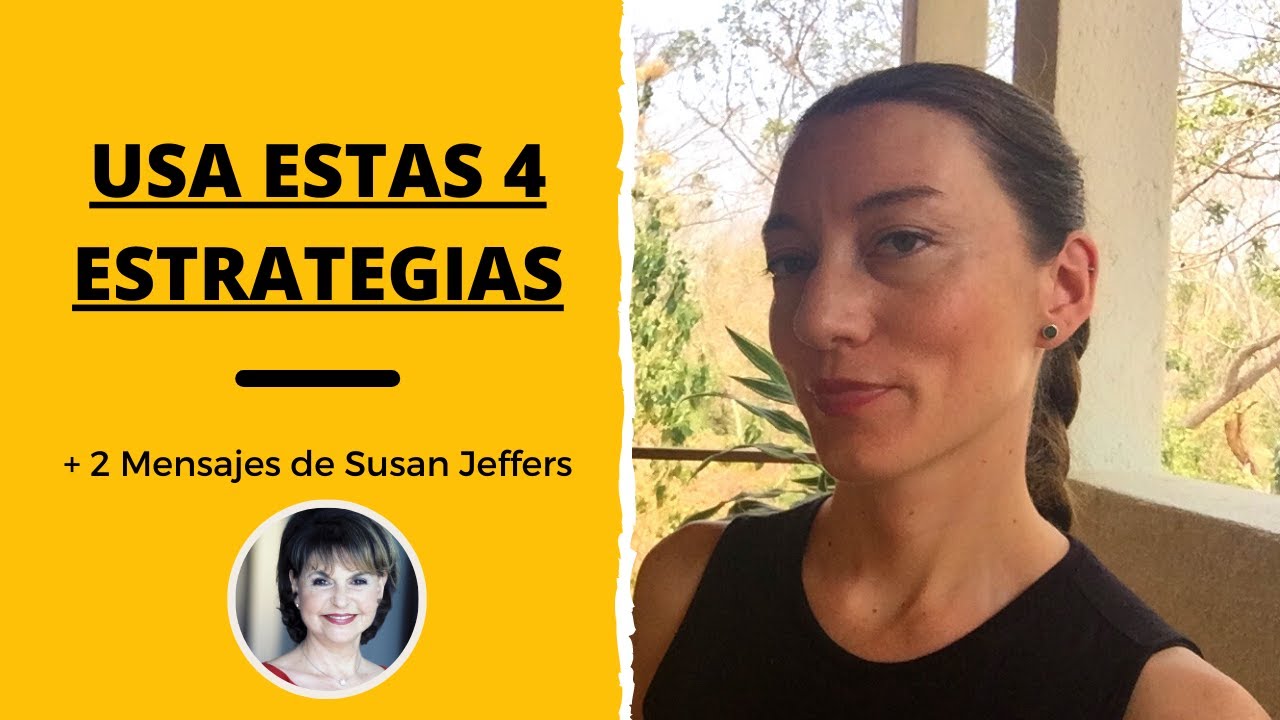 4 estrategias para superar los miedos y 2 mensajes de Susan Jeffers ...