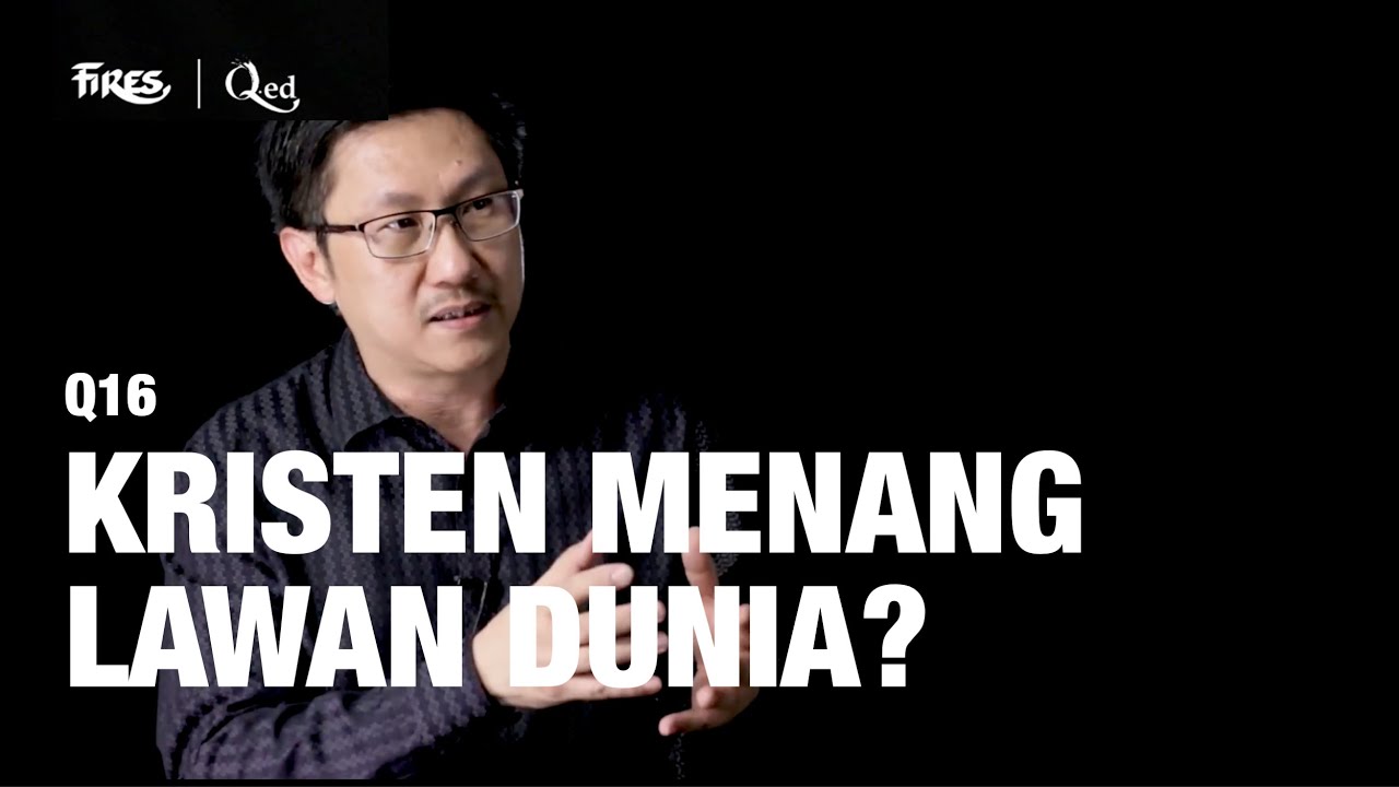 Kristen Menang Lawan Dunia? [ENG-SUB] | Q.ed (Q16) - Pdt. Edward Oei ...