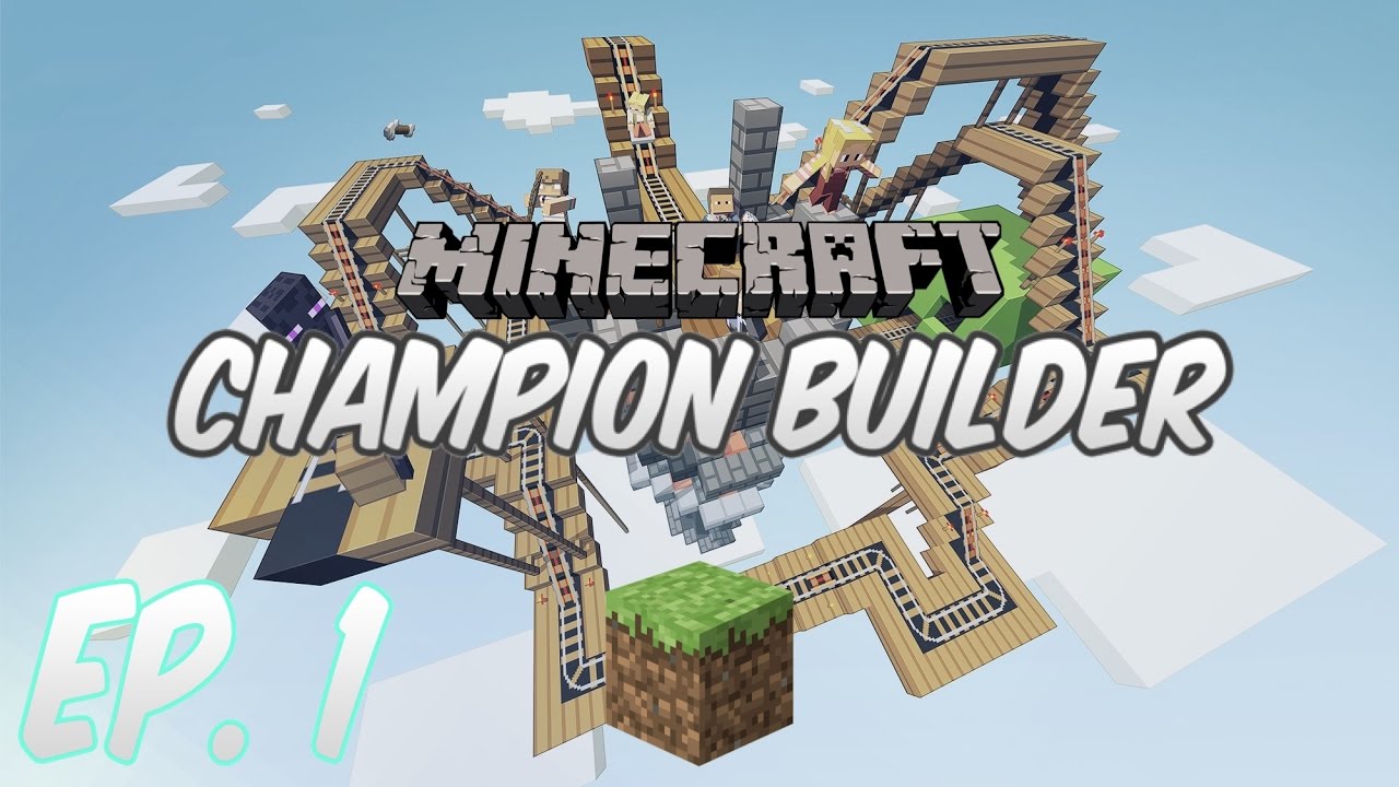 Minecraft- Champion Builder Ep. 1 - YouTube