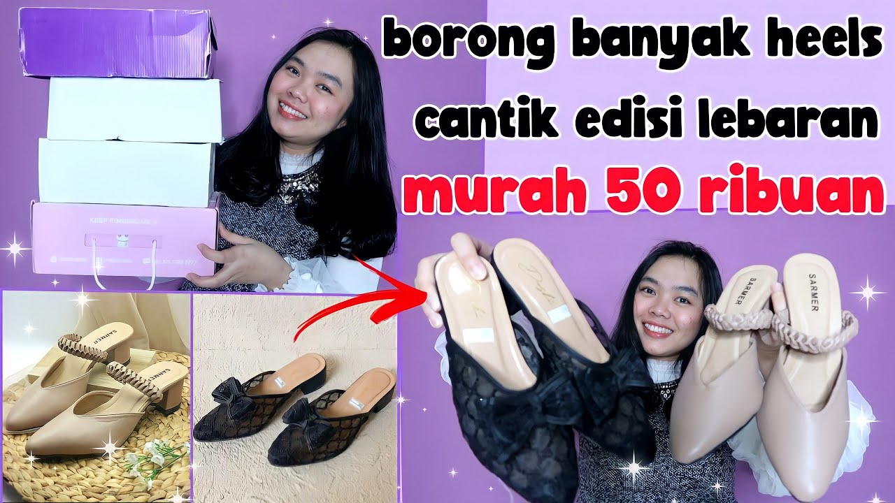 SHOPEE HAUL HEELS CANTIK UNTUK LEBARAN 50 RIBUAN - YouTube