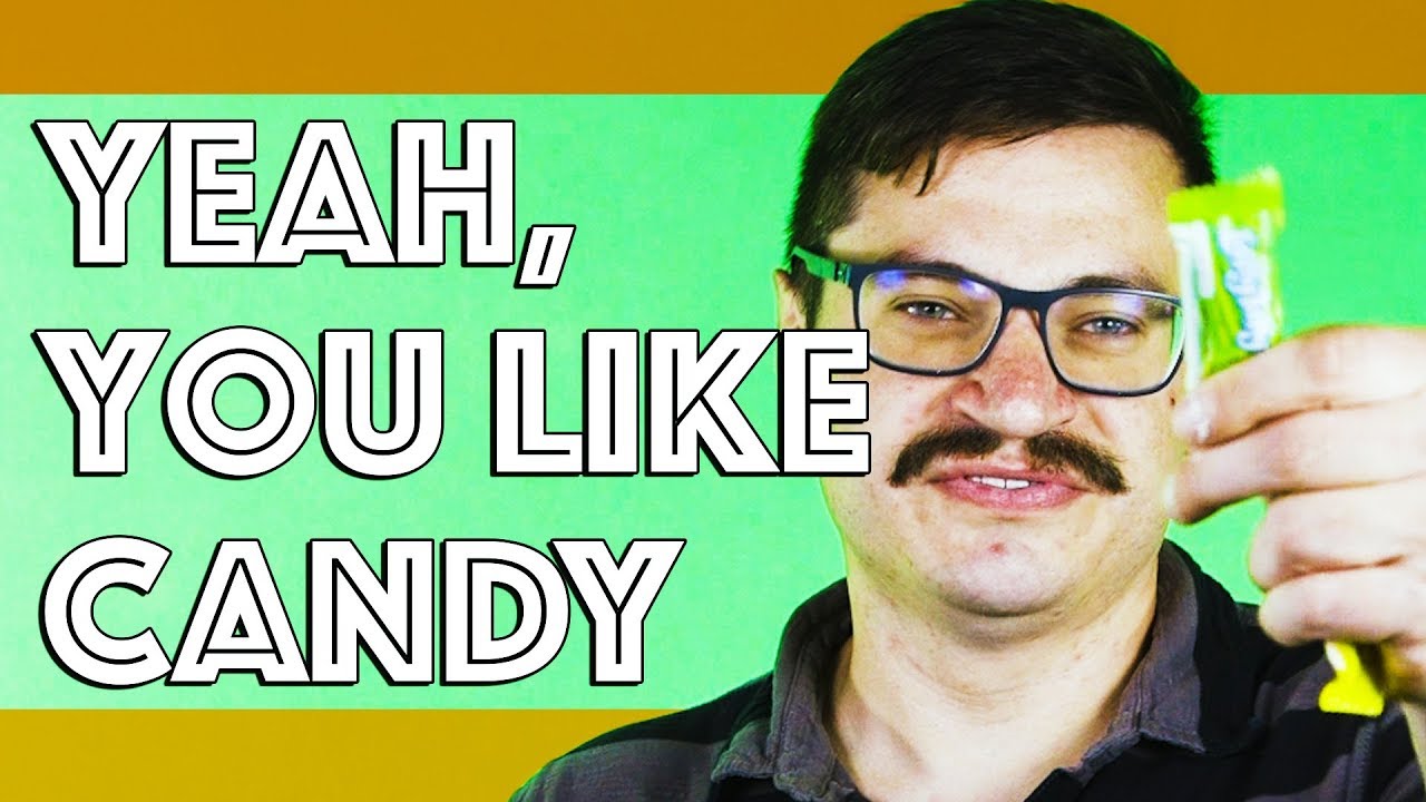 Yeah, You Like Candy - YouTube