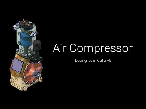 Air compressor design in CATIA V5 - YouTube