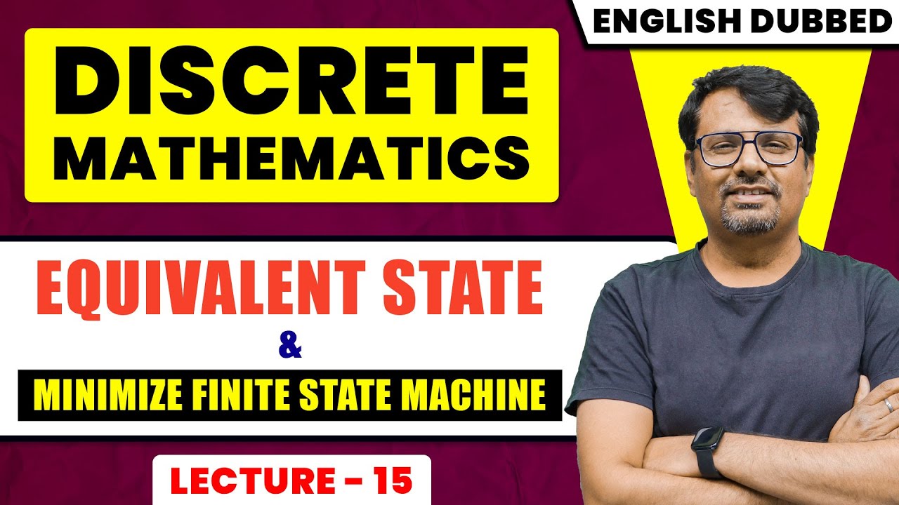 Discrete Mathematics in English | FSM | Equivalent State & Minimize ...