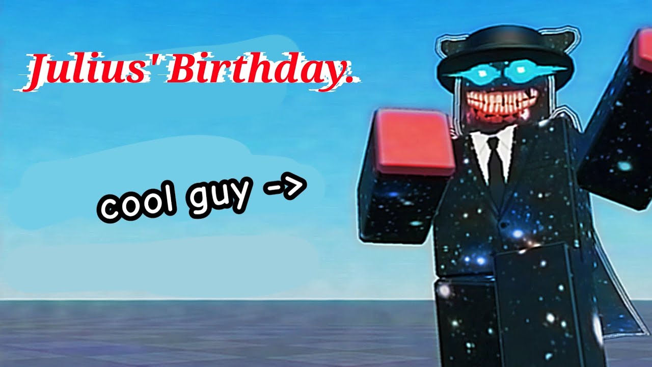 Happy Birthday Julius!! - YouTube