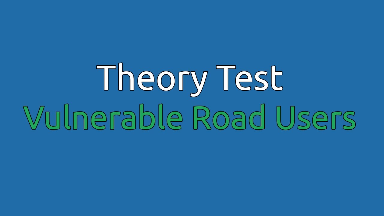 Driving Theory Test: Vulnerable Road Users - YouTube