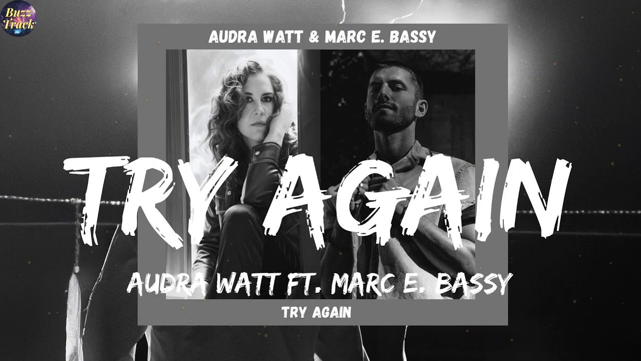 Try Again - Audra Watt ft. Marc E. Bassy (Lyrics) - YouTube