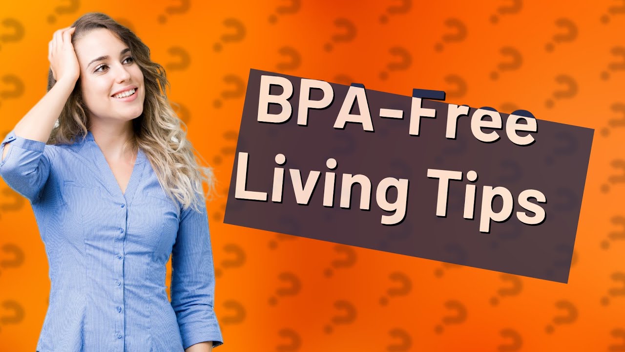 How do I completely avoid BPA? - YouTube